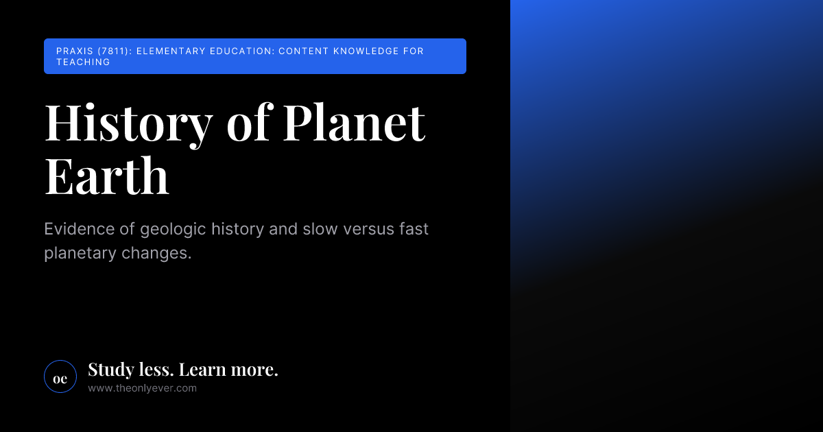 History of Planet Earth - Praxis (7811): Elementary Education: Content ...
